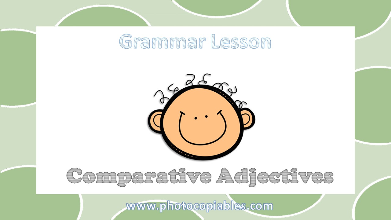 Comparative Adjectives Grammar Lesson | photocopiables