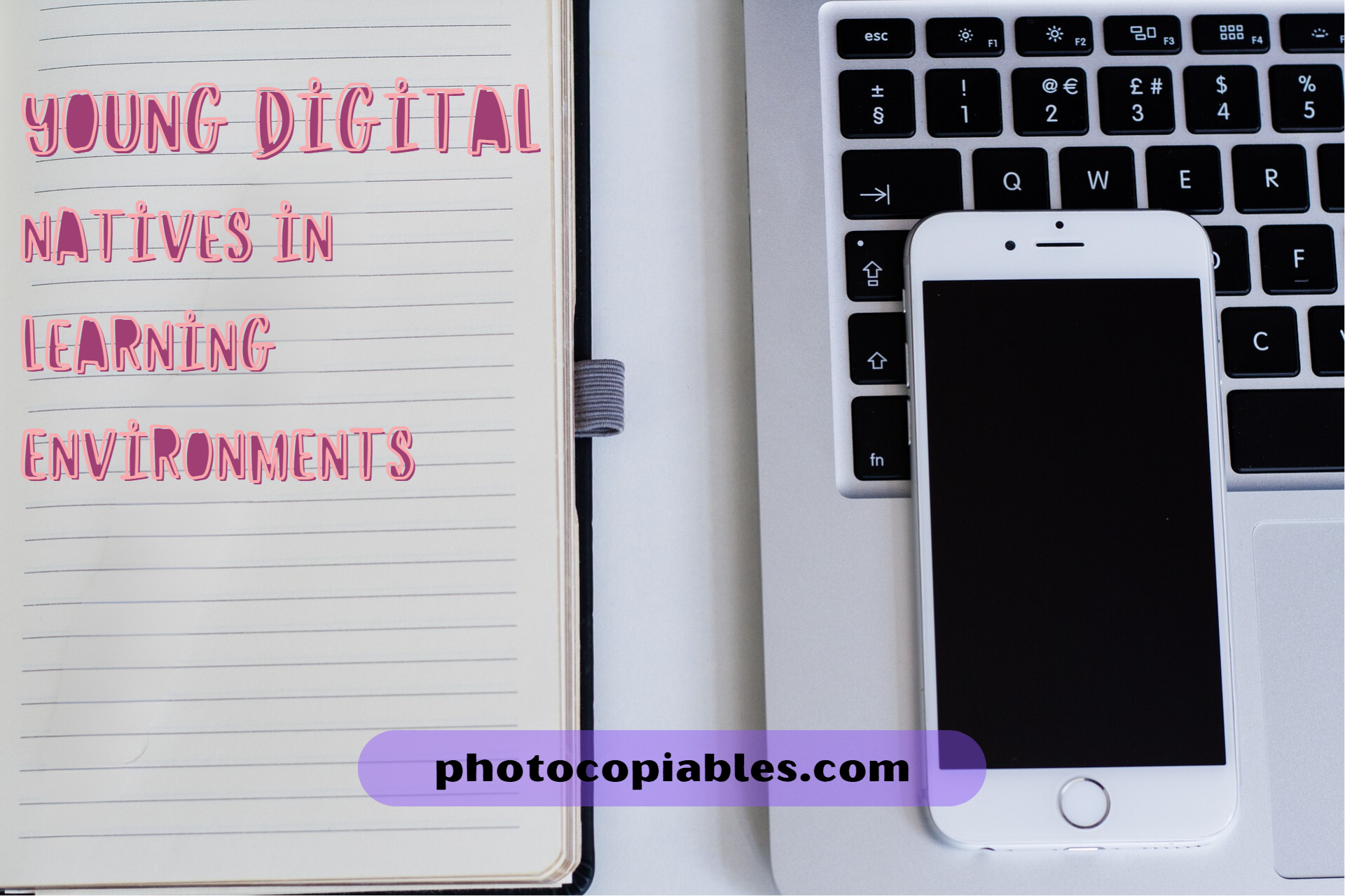 Young Digital Natives in Learning Environments: Enhancing Lessons with ...